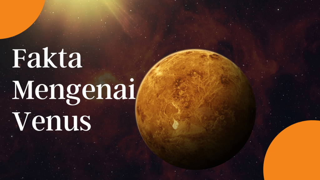Inilah Fakta Mengenai Venus Yang Seringkali Dianggap Sebagai Bintang ...